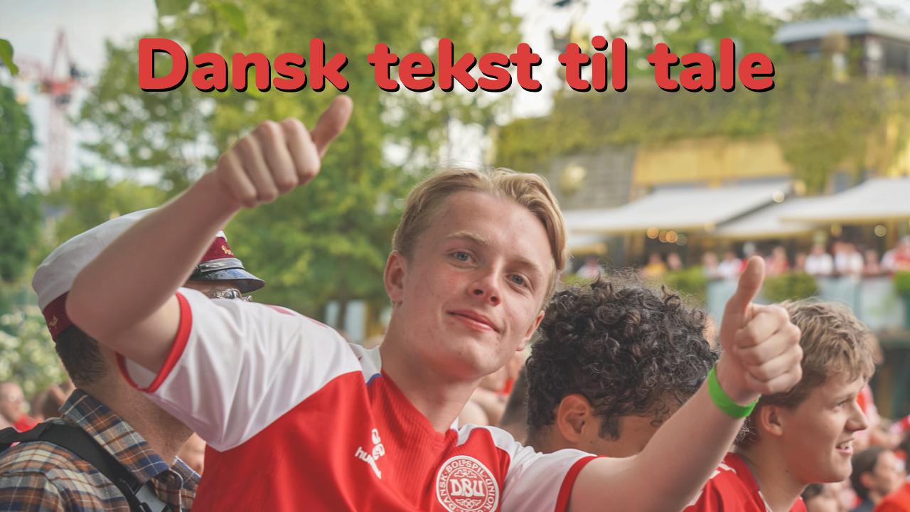 Oplæsning af tekst - Dansk tekst til tale online